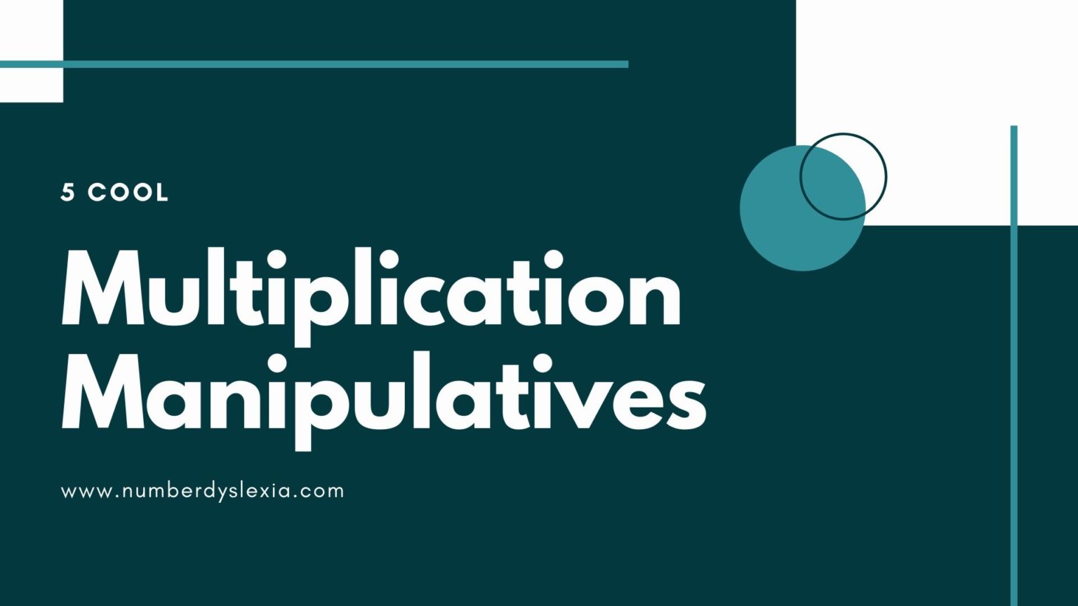 5 cool math manipulatives for multiplication - Number Dyslexia