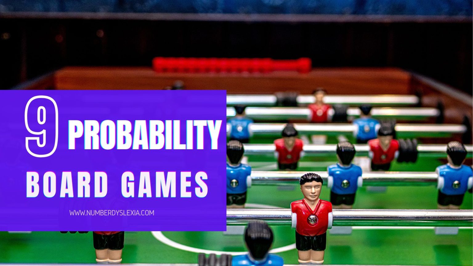 Top 9 board games that involve Probability concept - Number Dyslexia