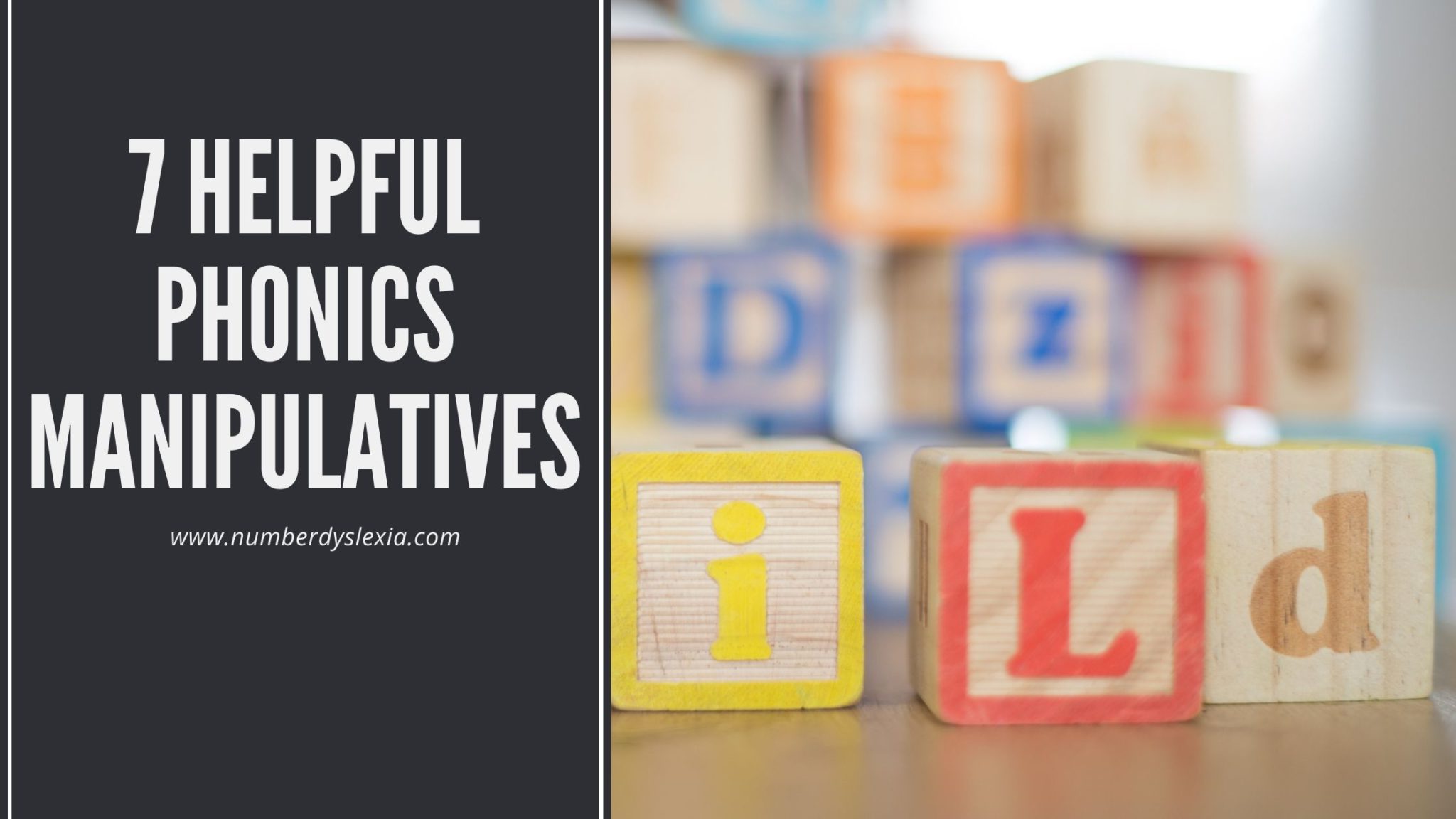 7 helpful Phonics Manipulatives for Early Learners - Number Dyslexia