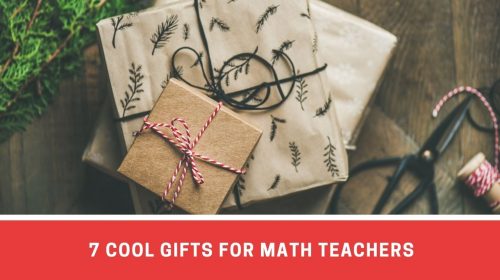 Top 7 Cool Math Gifts For Teachers To Appreciate Their Hardwork ...