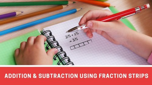 Addition And Subtraction Using Fraction Strips (Step By Step) - Number ...