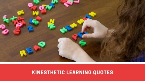10 Famous Quotes About Kinesthetic Learning - Number Dyslexia