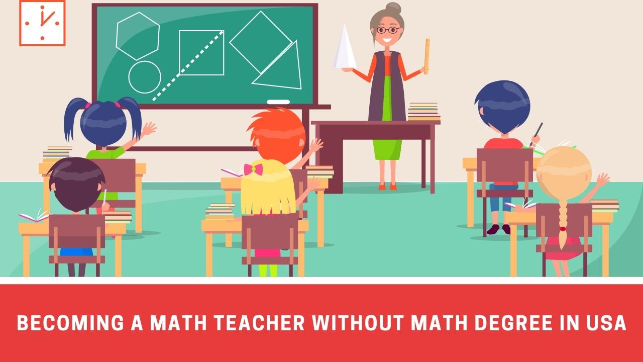 Can You Become A Math Teacher Without A Math Degree In US Number Can You Become A Math Teacher Without A Math Degree In US Number