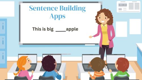 9 Fun Apps For Practicing Sentence Building Skills - Number Dyslexia