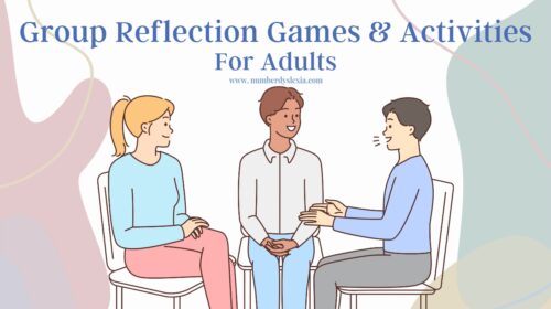 8 Engaging Group Reflection Activities & Games For Adults - Number Dyslexia