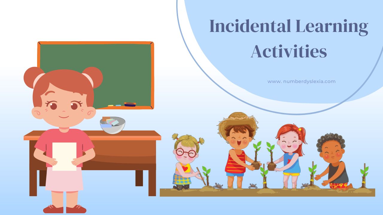 10 Engaging Activities For Incidental Learning In Kids Number Dyslexia 10 Engaging Activities For Incidental Learning In Kids Number Dyslexia