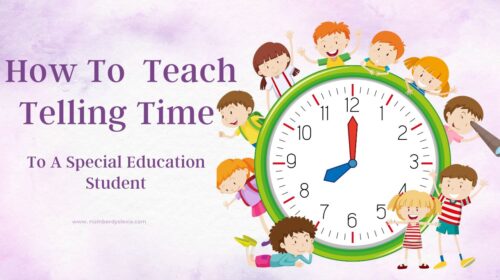 How To Teach Telling Time To A Special Education Student? - Number Dyslexia
