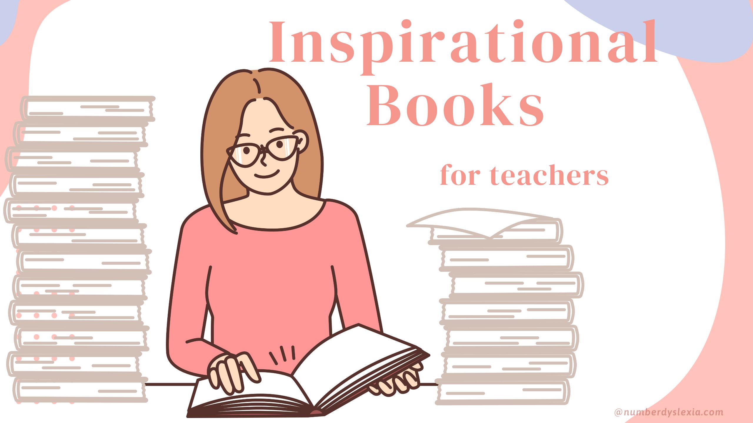 10 Must read Inspirational Books For Teachers Number Dyslexia 10 Must read Inspirational Books For Teachers Number Dyslexia