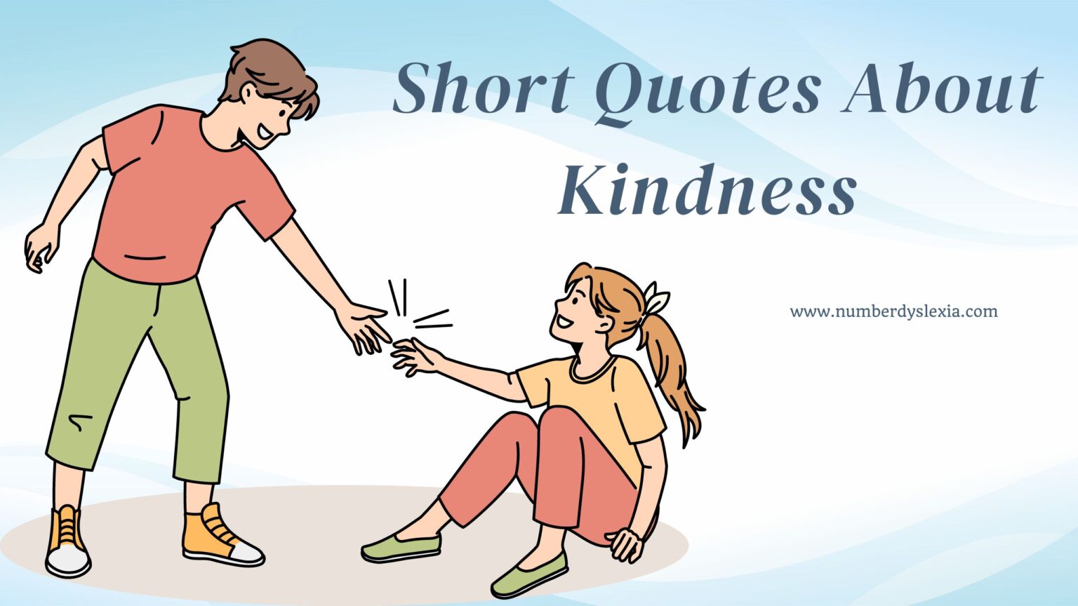 74 Short Quotes About Kindness For Students - Number Dyslexia