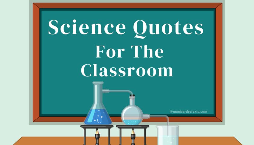 50 Powerful Science Quotes For The Classroom - Number Dyslexia