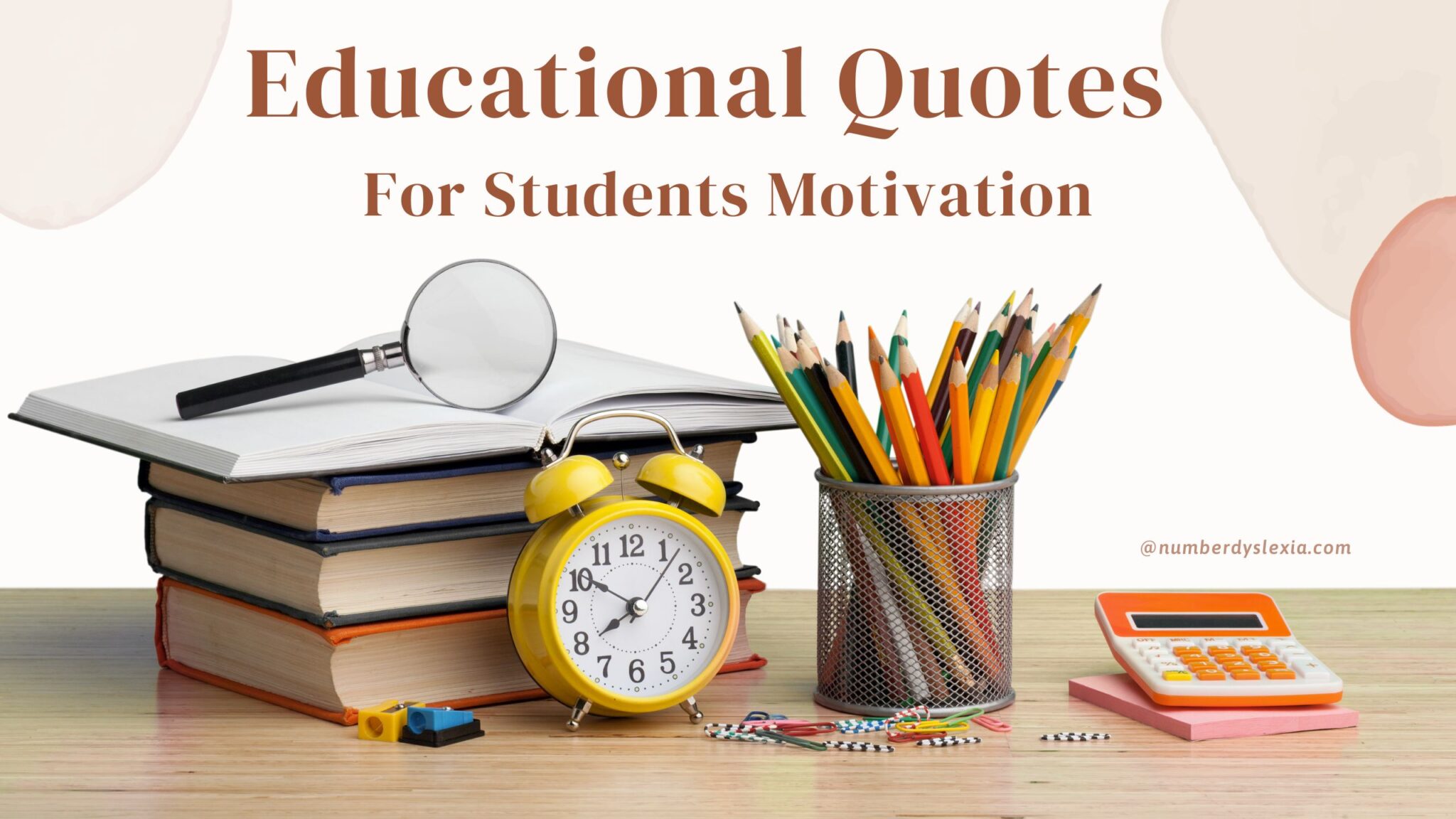 30+ Educational Quotes For Students' Motivation - Number Dyslexia
