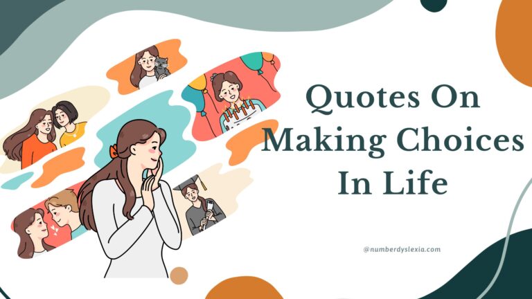 50 Inspiring Quotes On Making Choices In Life - Number Dyslexia