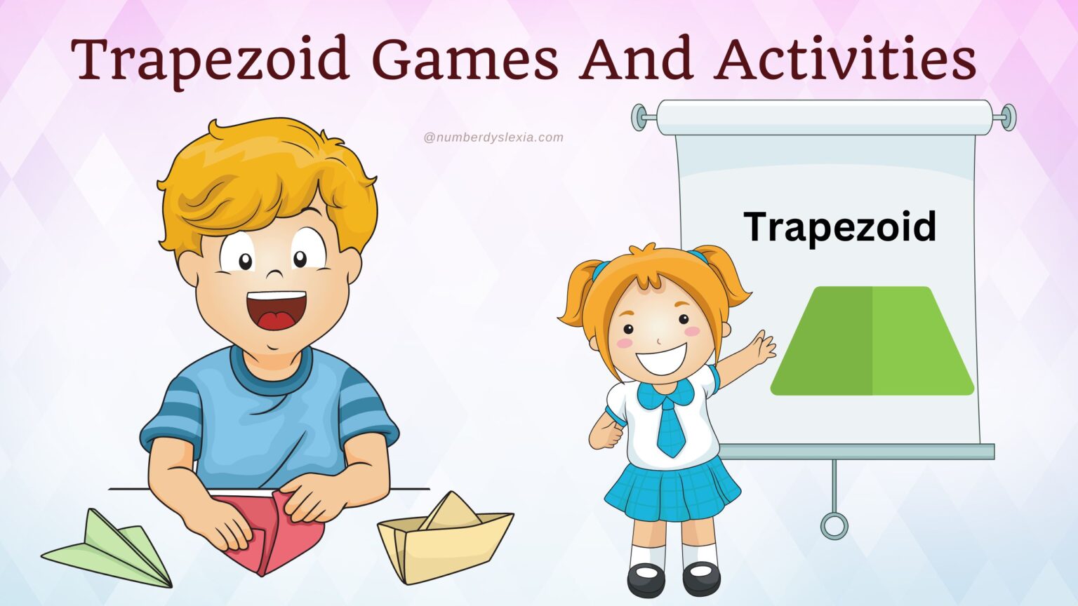 8 Fun Trapezoid Games And Activities For Beginners - Number Dyslexia
