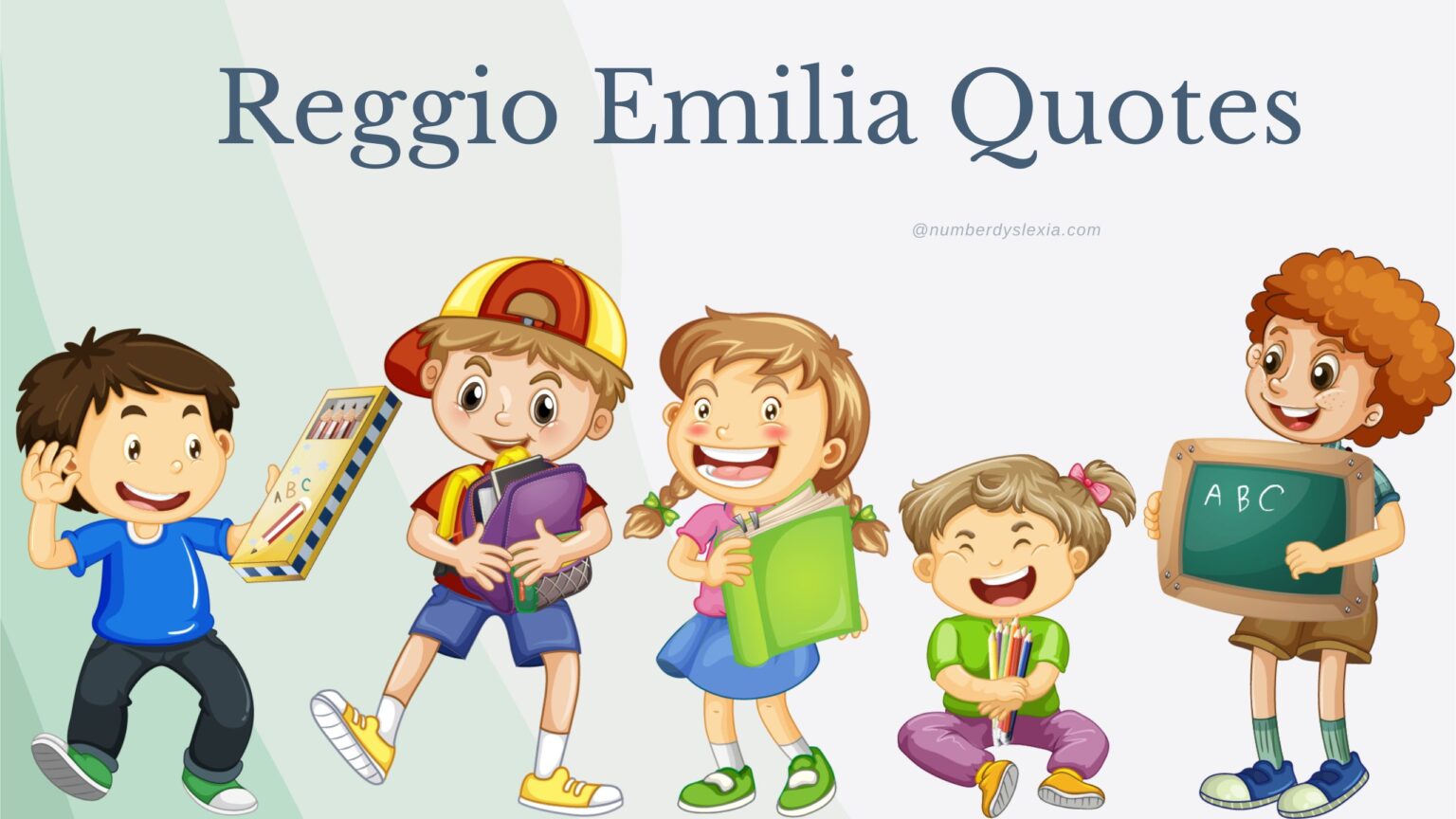 35 Famous Quotes About Reggio Emilia Approach - Number Dyslexia