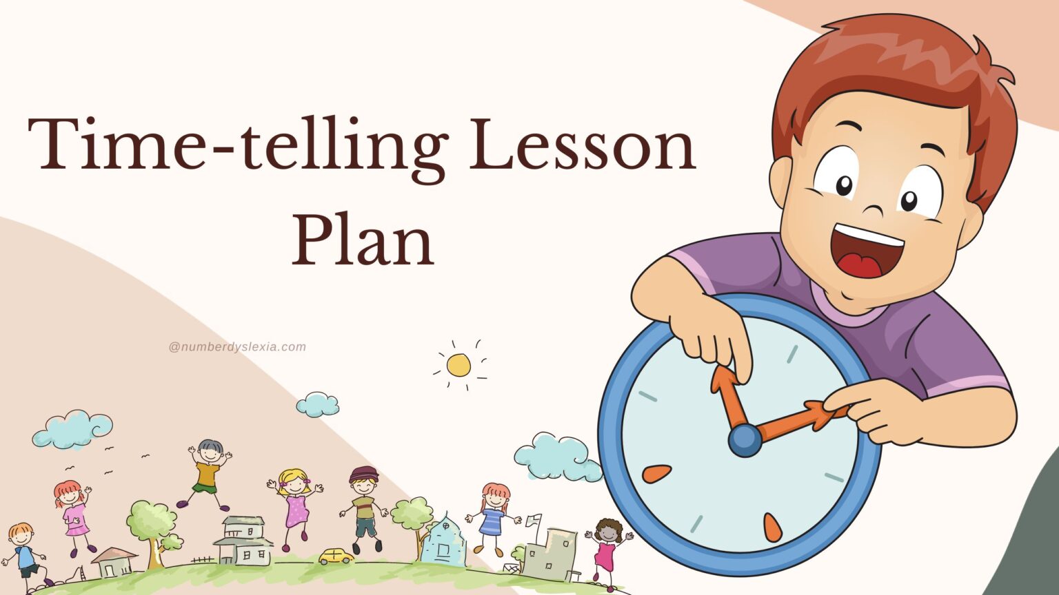 Printable Time-telling Lesson Plan [PDF Included] - Number Dyslexia