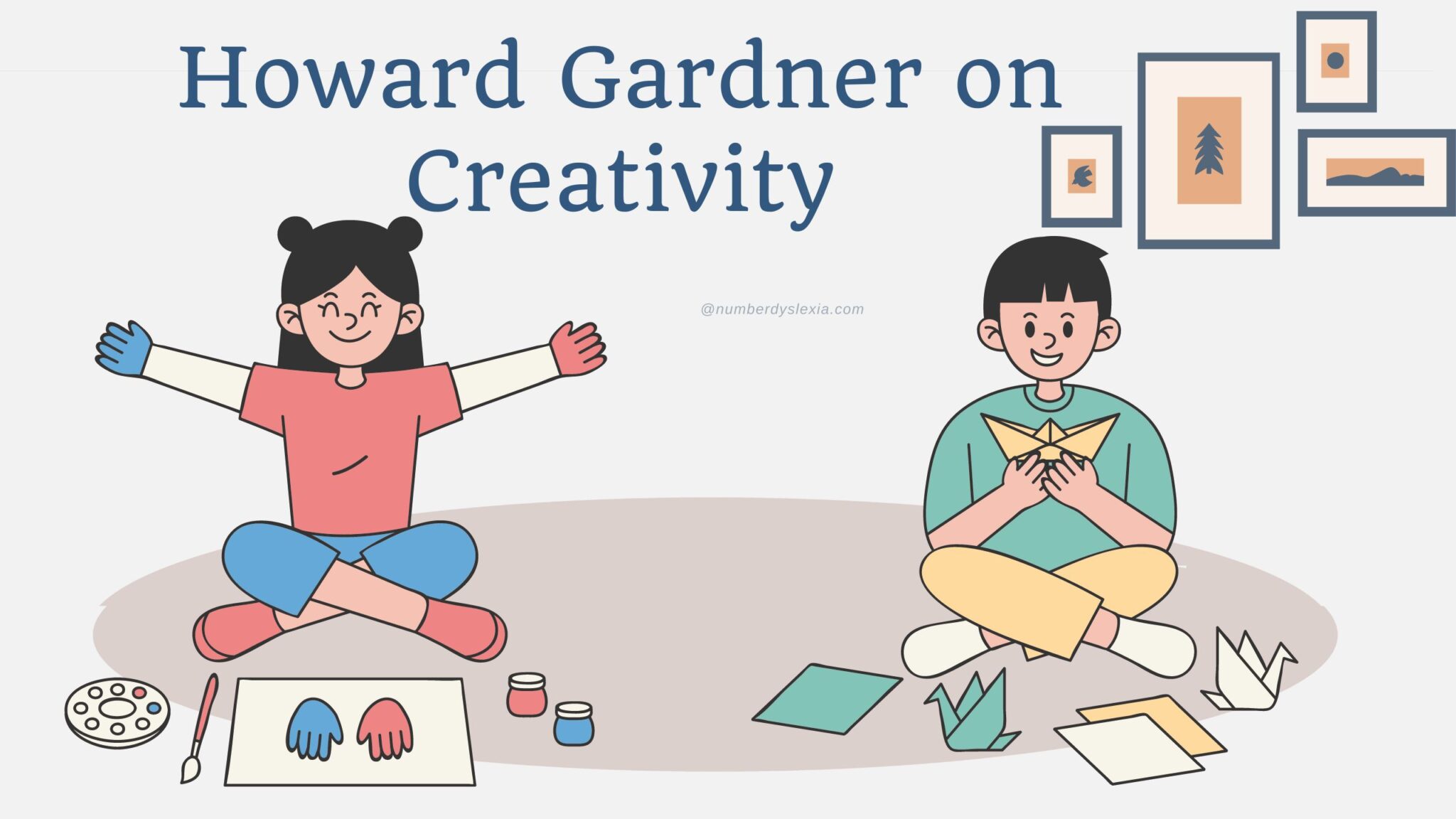 Howard Gardner's Unique Perspective on Creativity - Number Dyslexia