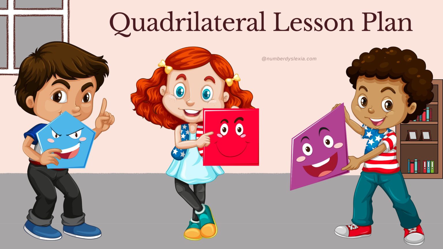 Printable Quadrilaterals Lesson Plan [PDF Included] - Number Dyslexia