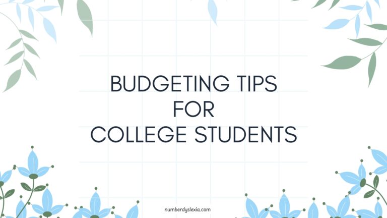14 Helpful Budgeting Tips for College Students - Number Dyslexia